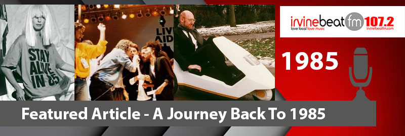 1985 Memories - A Journey Back To 1985 - Irvine Beat FM